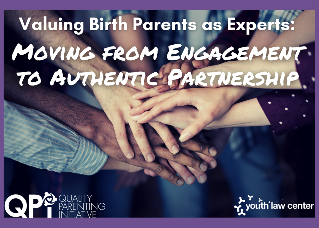 QPI Webinar: Valuing Birth Parents as Experts: Moving from Engagement ...